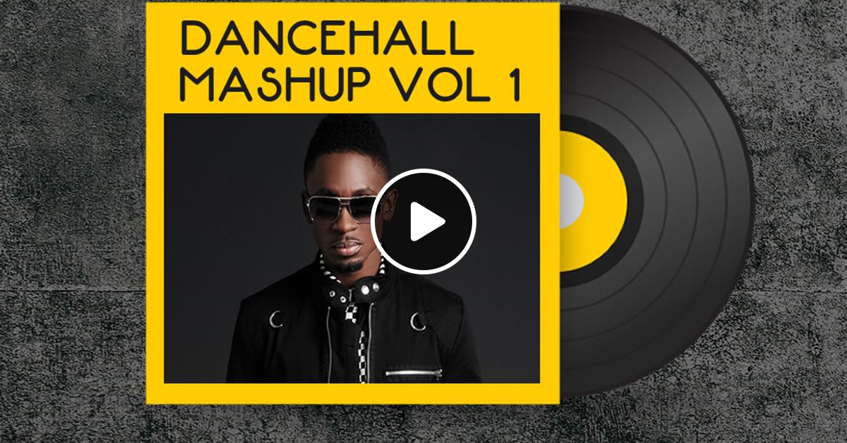 DANCEHALL MASHUP VOL 1 - DJ BLEZZO [ BEST OF THE BEST REMIXES ] DJ ...