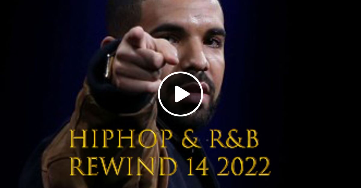 HIPHOP & R&B REWIND 14 FT DRAKE LIL BABY SZA FUTURE KANYE WEST & MORE ...