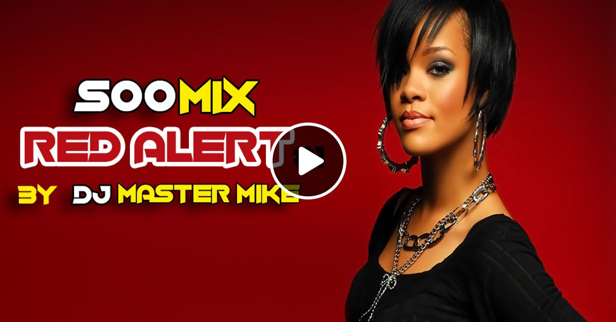 Dj Master Mike Red Alert #1 by SOOGOOD MEDIA .ON.AIR | Mixcloud