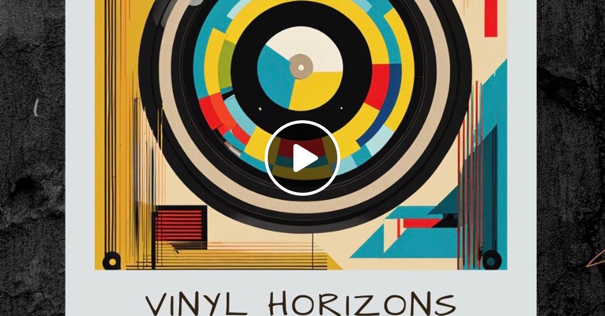 Vinyl Horizons- 14 March 2024 by JDL | Mixcloud