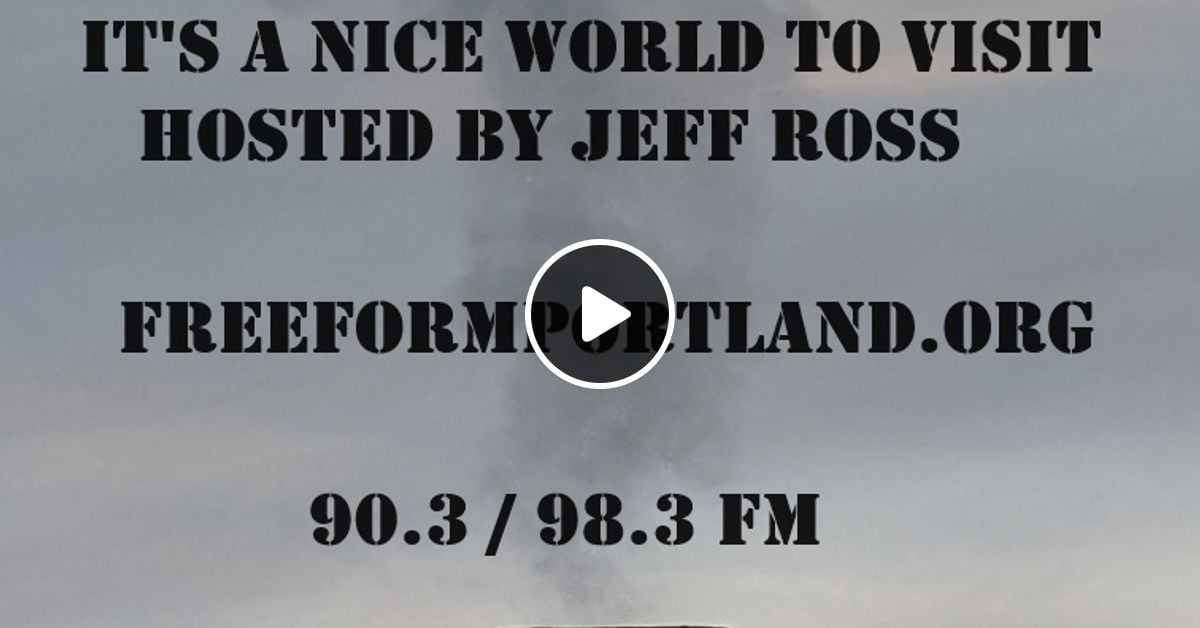 It's a nice world to visit / 391st Broadcast / March 30th 2024 by Jeff ...