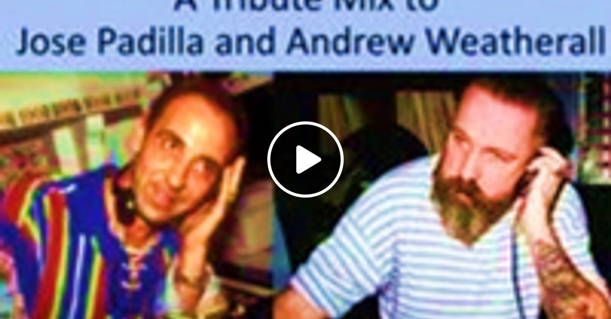 Cafe del- Mar-Jose Padilla & Andrew Weatherall RIP Tribute Mix ...