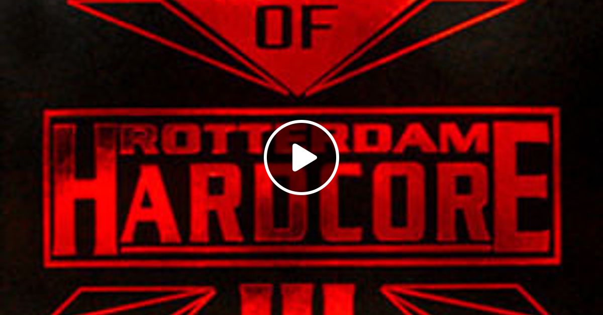 History Of Rotterdam Hardcore III CD 1 (History Of Rotterdam Records ...