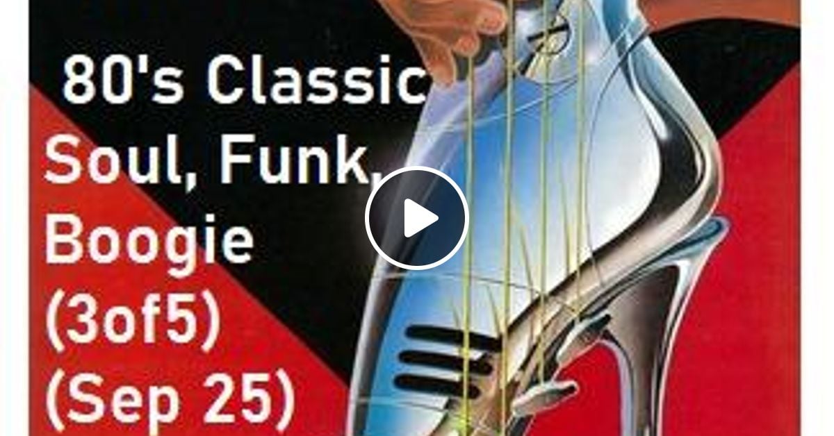 Rene & Bacus - 80'S Classic Soul, Funk, Boogie (PT 3OF5) (SEP 2025) by ...