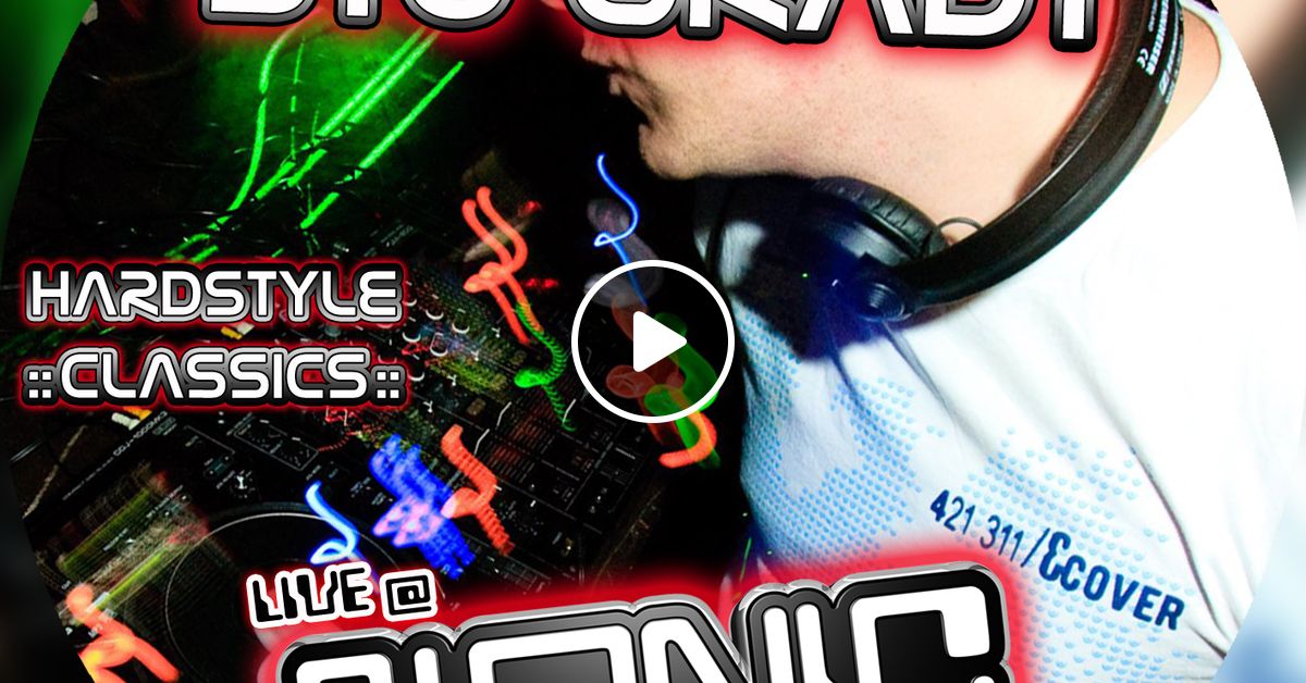 Stu_Grady_LIVE@BIONIC_NYE0809_Hardstyle_Classix by Stu Grady | Mixcloud