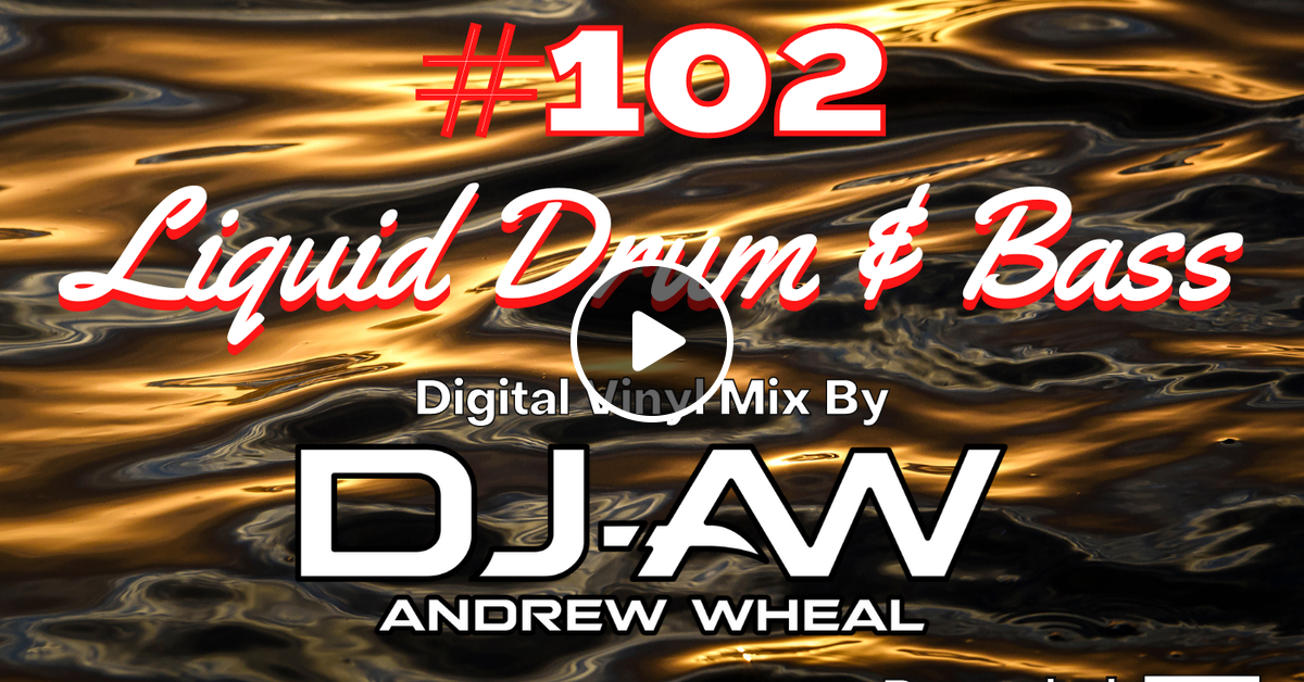 Divinyl Sessions #102 - Liquid Drum & Bass by DJ-A.W. (Andrew Wheal ...