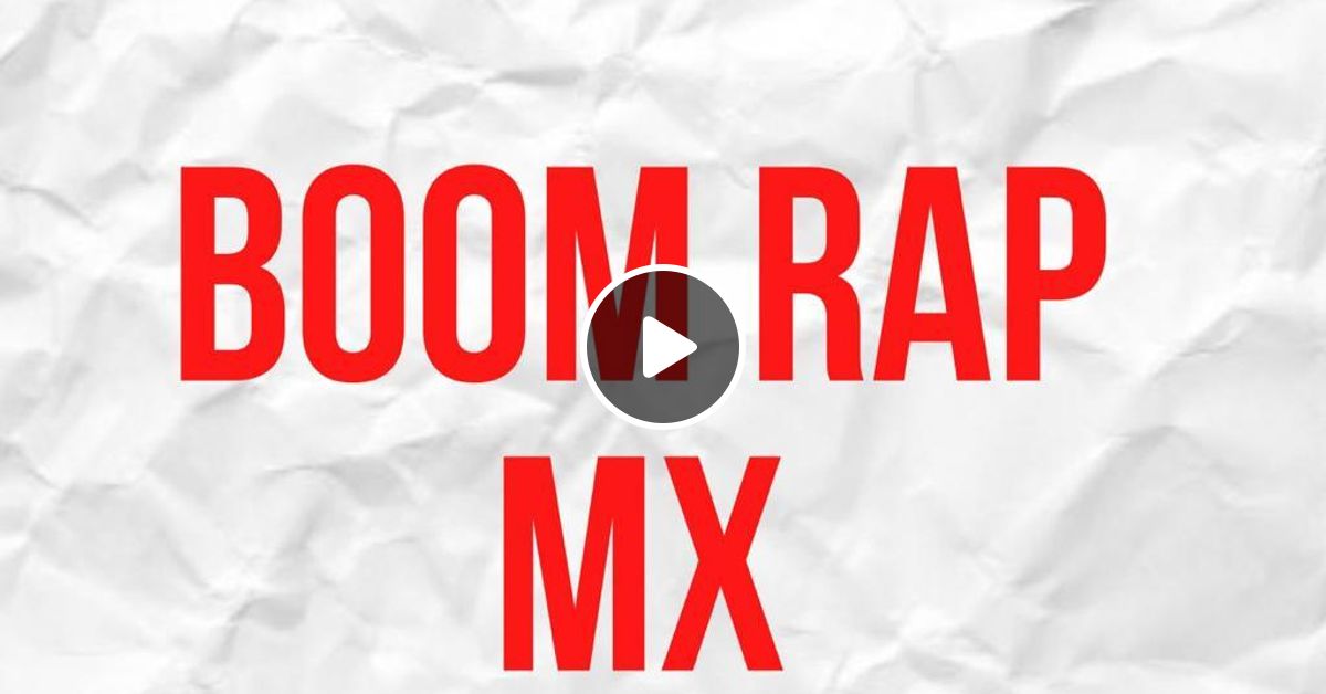Boom Rap MX Temporada 1: Programa 3 Rap y Marketing ¿Qué relación tienen? by BoomRapMx | Mixcloud