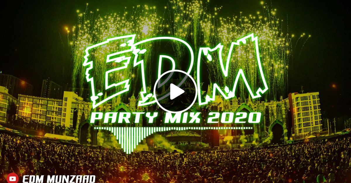 EDM 2020 ตื๊ดลั่นบ้าน [MUNZAAD] by EDM MUNZAAD | Mixcloud