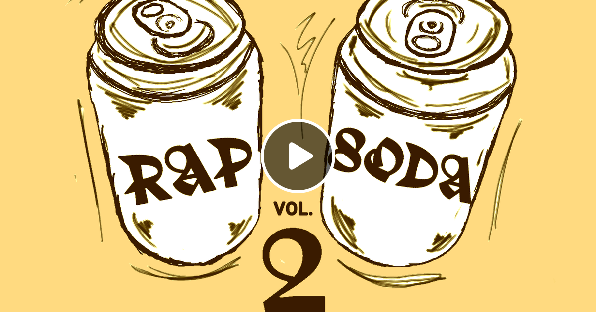 RAP SODA MIXTAPE VOL. 2 PROD; JAMES CORD aka JEMENEMX by JAMES CORD ...