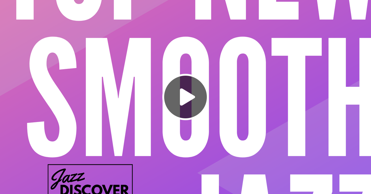 Top Smooth Jazz (2 Hours of New Smooth Jazz Mix) - April 2023 by Jazz ...