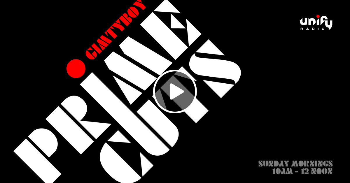 Prime Cuts - Gimtyboy - 31 - March - 2024 by Unify Radio | Mixcloud