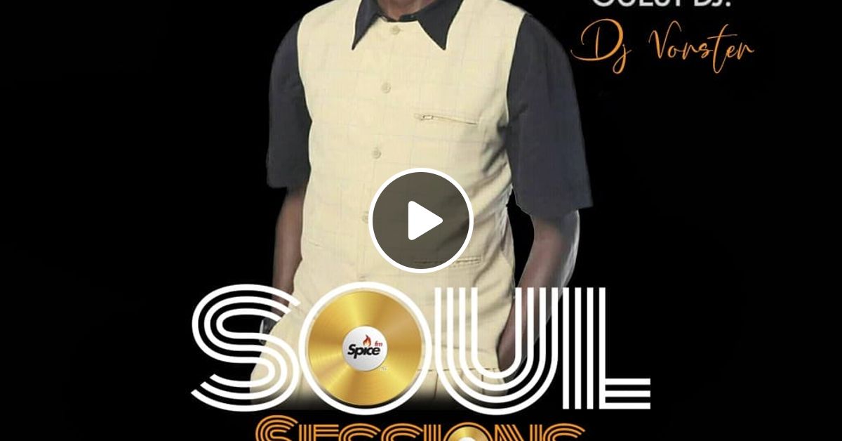 DJ.VORSTER SATURDAY SOUL TRAIN MIX VOL.4@SPICE FM 12TH JUNE@2021 by ...