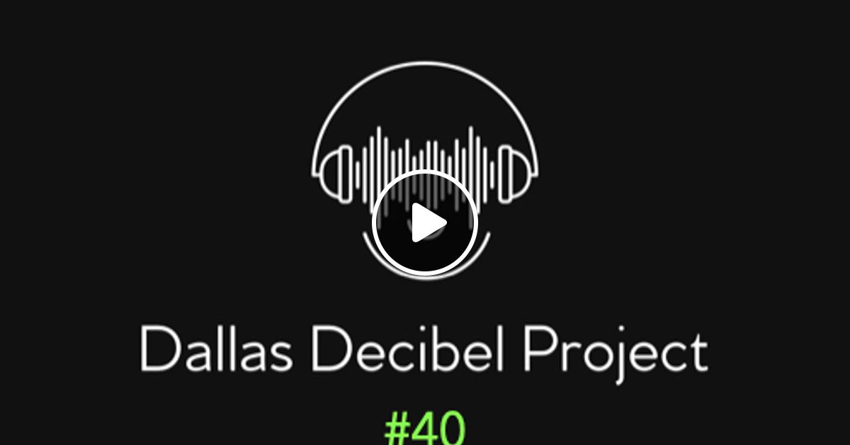 What is music? by Dallas Decibel Project | Mixcloud
