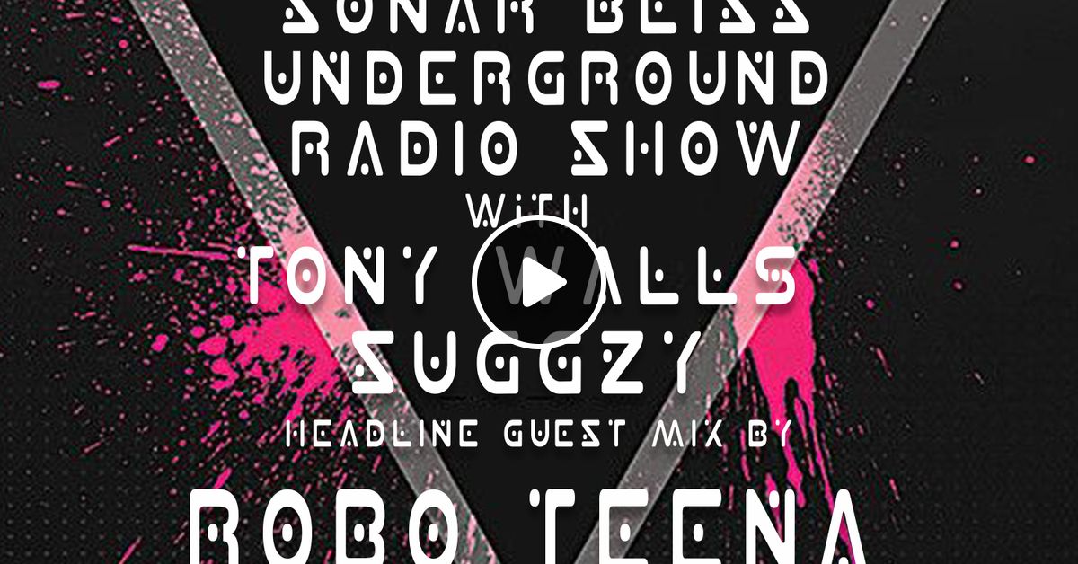 The Sonar Bliss Radio Show - Sonar Bliss 206 with Robo Teena by Sonar ...