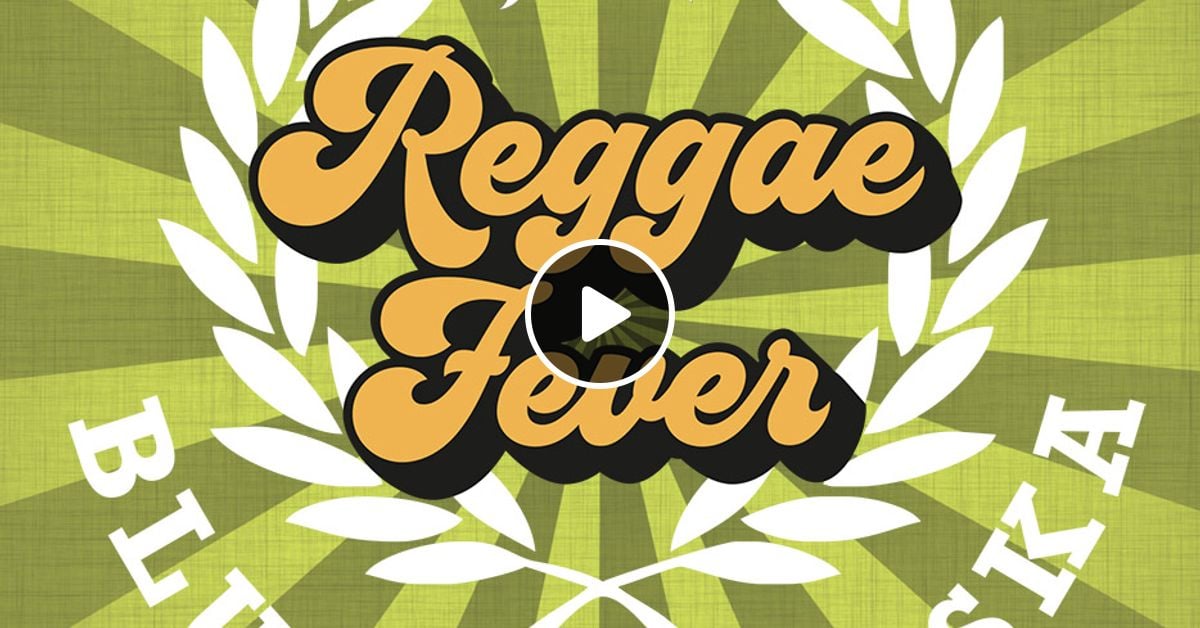 Reggae Fever #378 (26-01-2026) by Blue Beat & Ska | Mixcloud
