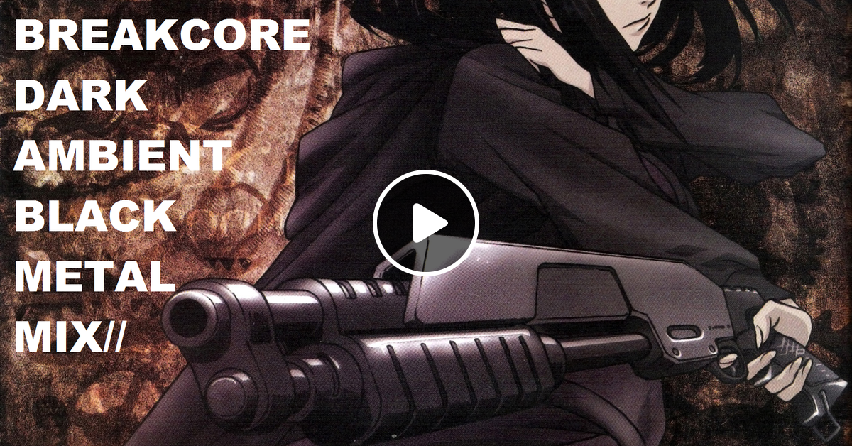 Breakcore Dark Ambient Black Metal Mix by DJ Nonstick Cookware | Mixcloud