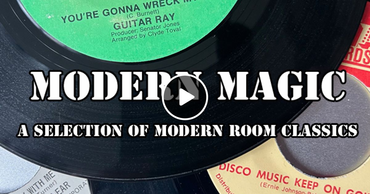 Modern Magic : A Selection Of Modern Room Classics #12 by Paul Collins | Mixcloud