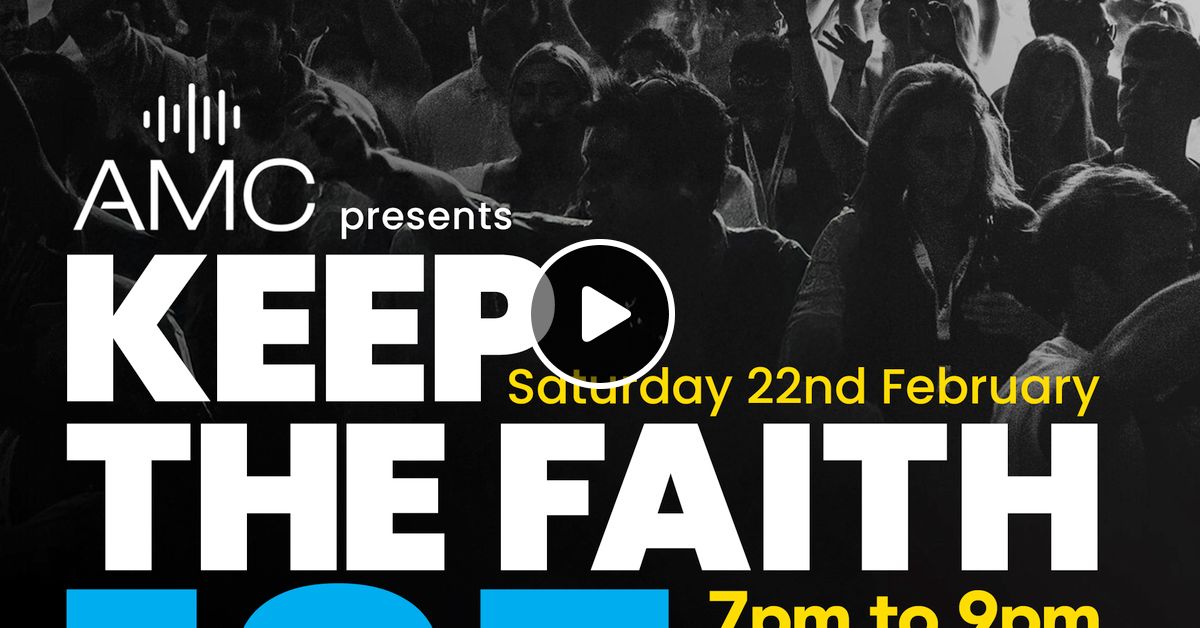 AMC presents Keep The Faith 185 (Defected Special) – Unify Radio (22.02 ...