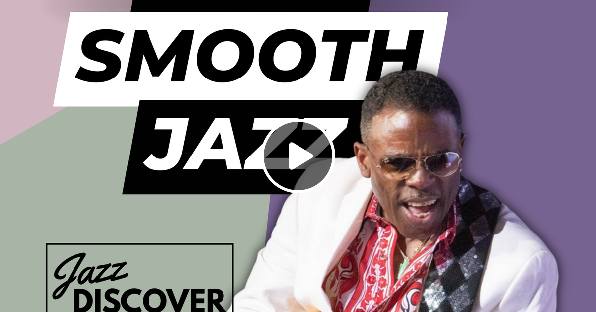 New Smooth Jazz From April & May 2023 (Live Stream) by Jazz Discover ...