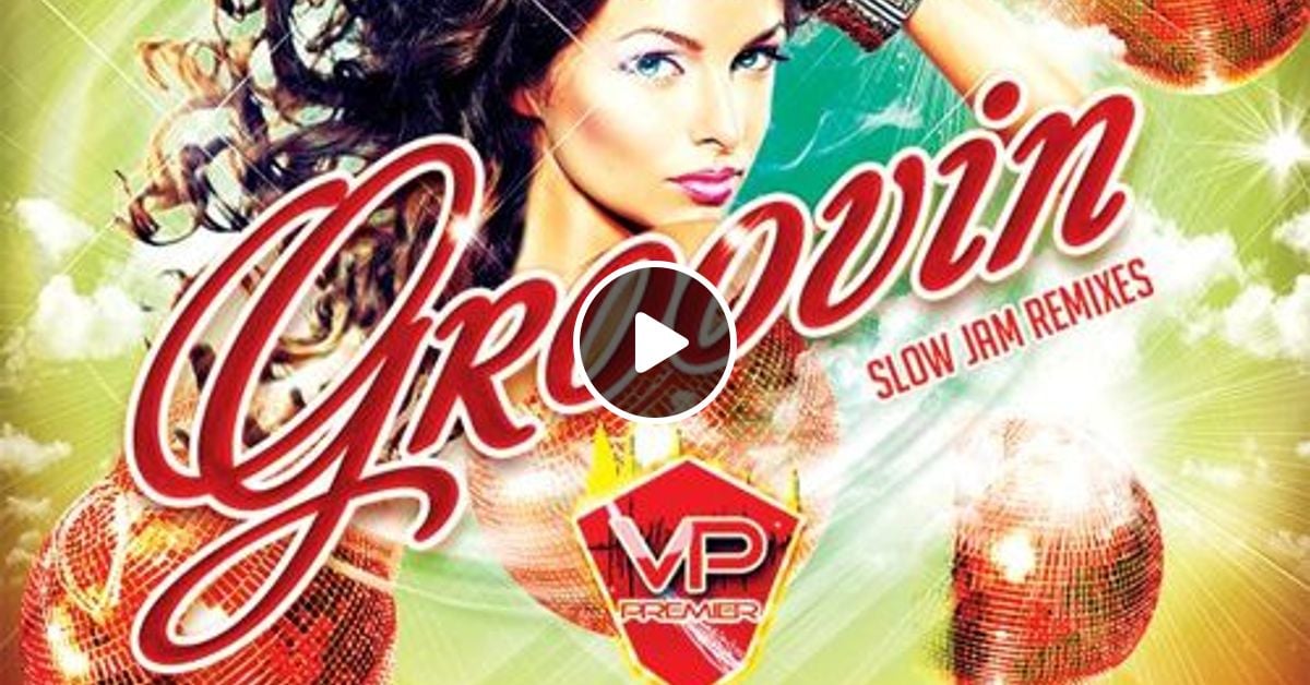 Groovin Full CD by Vp Premier | Mixcloud