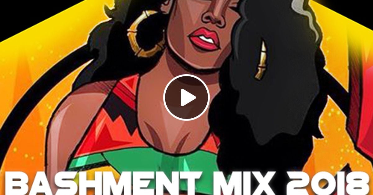 BASHMENT MIX 2018 (BASHMENT/DANCEHALL) VYBZ KARTEL/KRANIUM/DEXTA DAPS ...