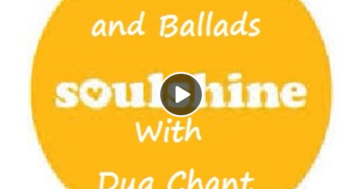 Reposters of Soulshine 040 Mellow Soul & Ballads with Dug Chant by Dug ...