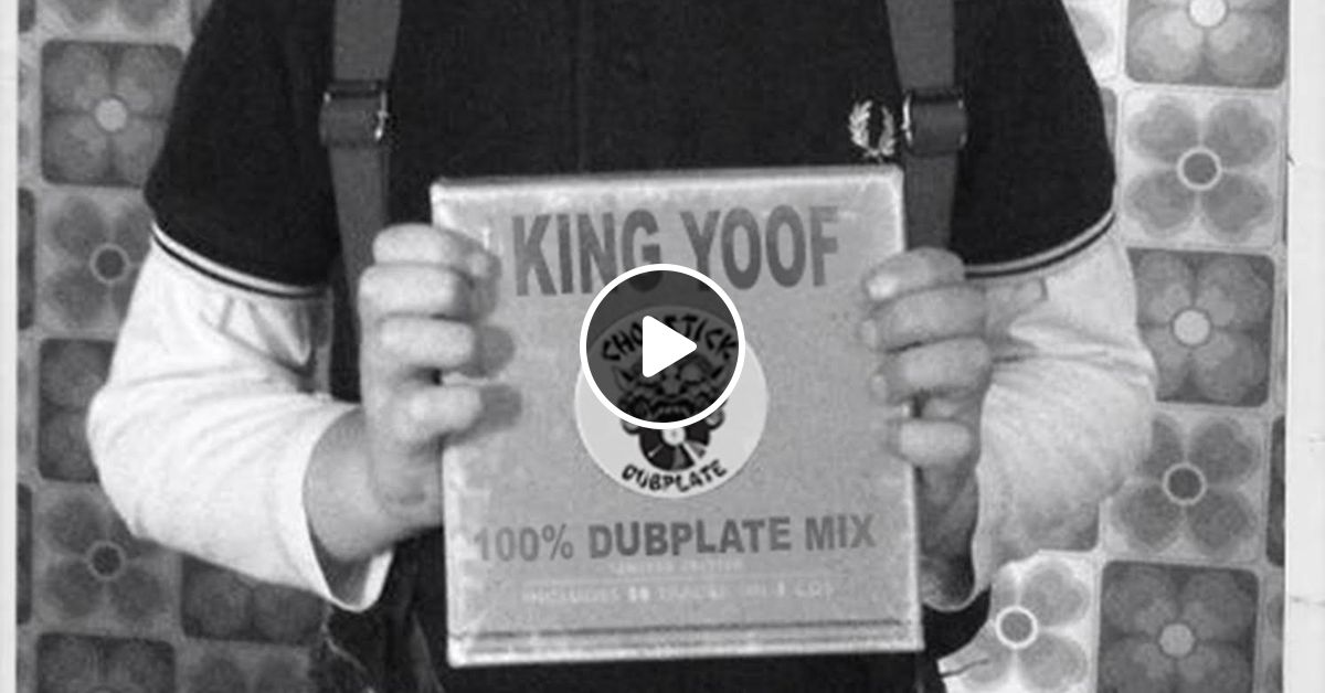 KING YOOF'S 100% DUBPLATE MIXTAPE FOR CHOPSTICK DUBPLATE by King Yoof ...