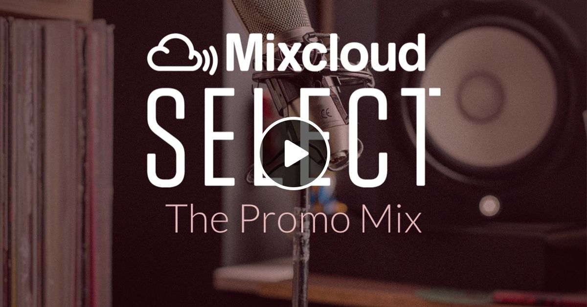 Mixcloud Select - The Promo Mix by Larizzle | Mixcloud