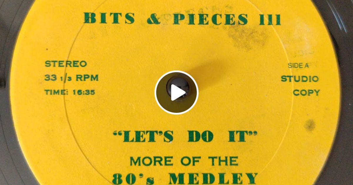 Special Disco Mixer - (Side A) Bits & Pieces III - Let's Do It by ...