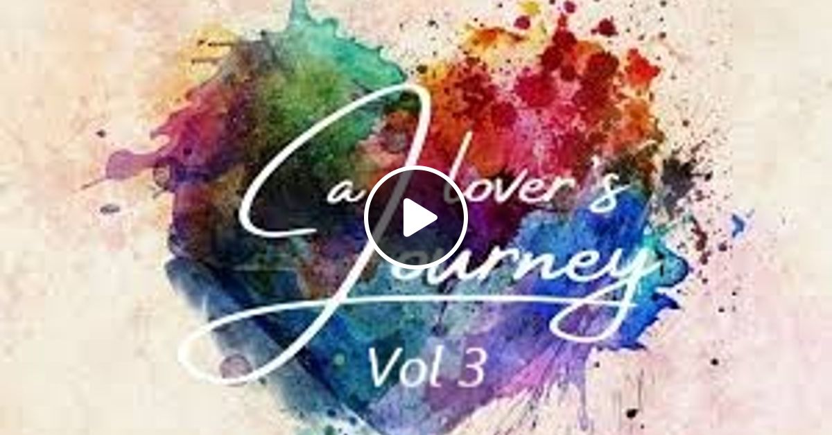 A Lover's Journey - Volume Three - The Feel Good Soul Tracks of the last 60 years. by AhhhhhSoul ...