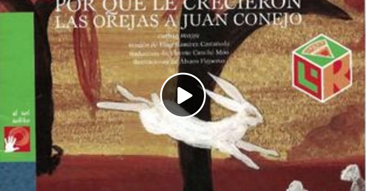 Recomendación literaria: Por qué le crecieron las orejas a Juan Conejo ...