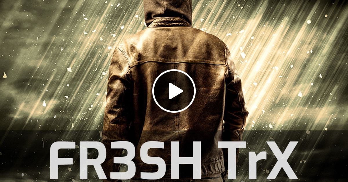 FR3SH TrX - In The Mix (VOL.1) by FR3SH TrX | Mixcloud