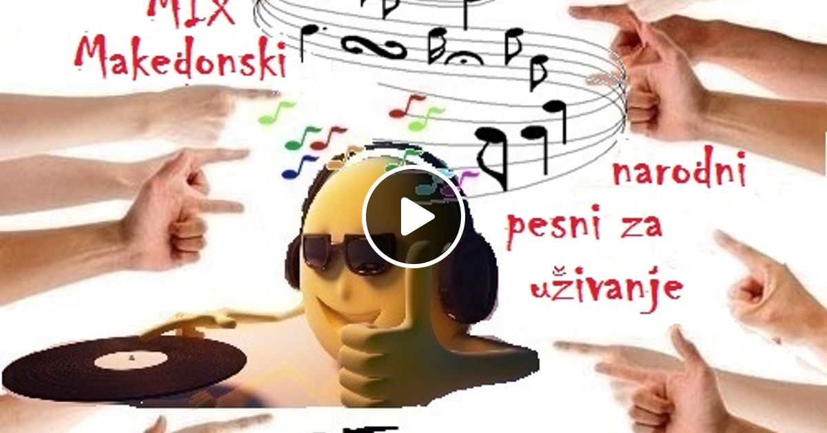 MIX MAKEDONSKI NARODNI PESNI ZA UZIVANJE by Spase Uzunov | Mixcloud