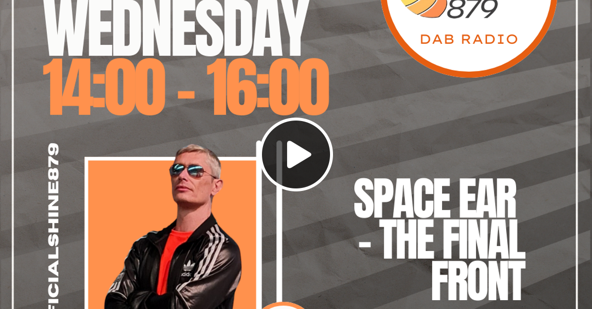 Space Ear - 24 Apr 2024 by Shine 879 | Mixcloud