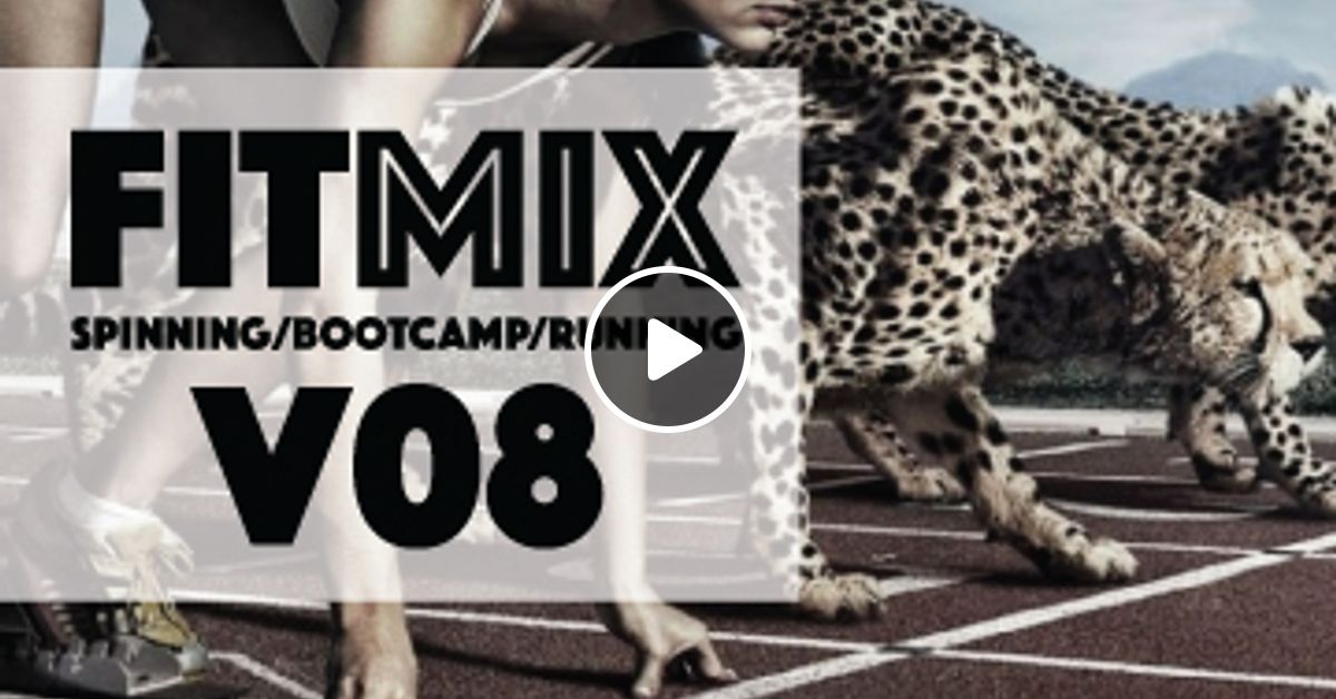 FITMIX V08 ( Spinning / Bootcamp / Running ) by George Chaker / Fitness ...