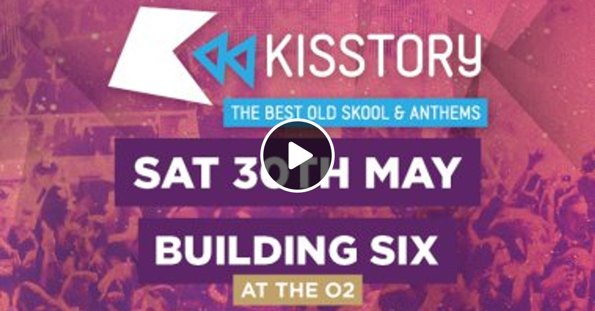 KISSTORY @ Building Six O2, London 30/05/15 by neevofficial | Mixcloud