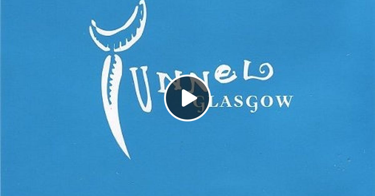 Colin Tevendale, Michael Kilkie, Steven McCreery -The Tunnel DJ Mixes ...