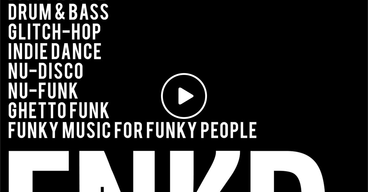 FNKD Episode 6 by Aiden Scott | Mixcloud