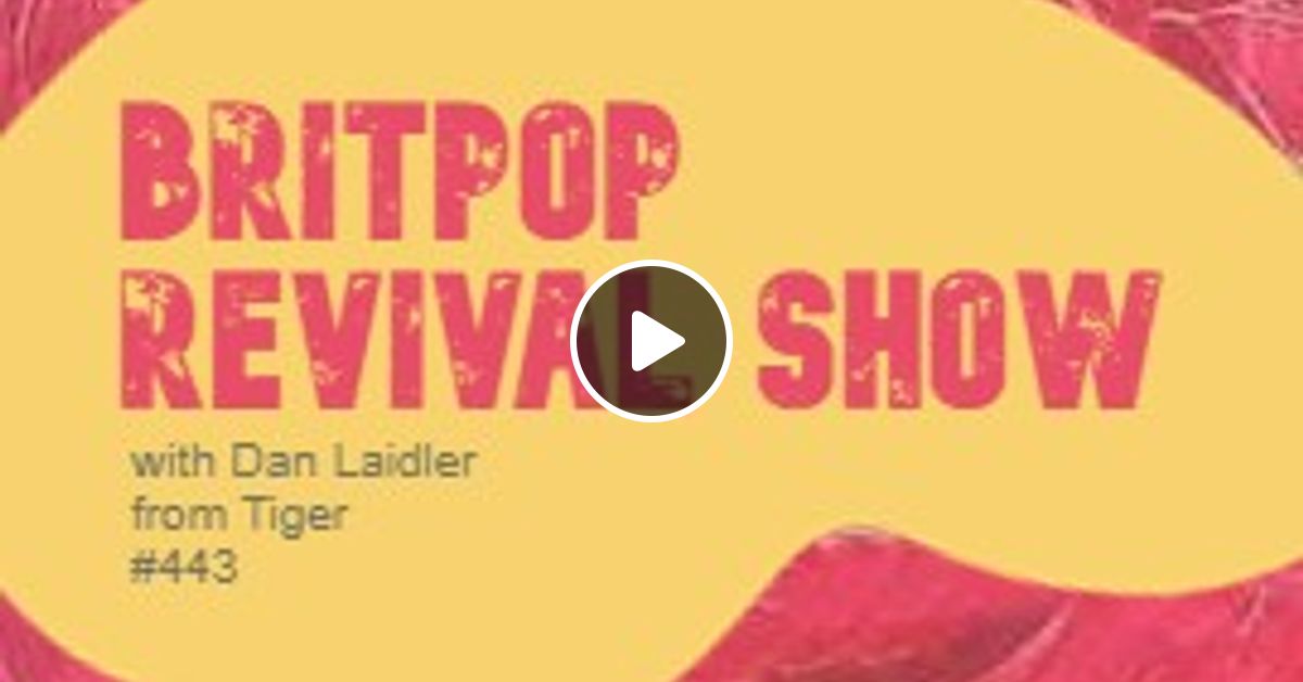 Britpop Revival Show #443 14th December 2022 by Britpop Revival | Mixcloud