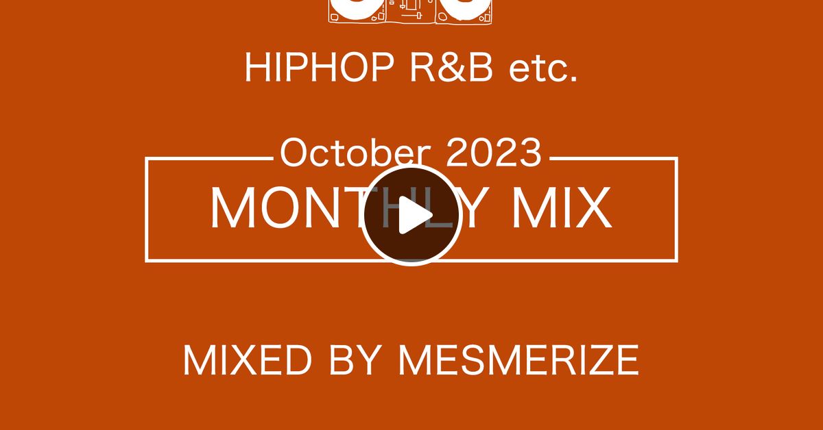 MONTHLY DJ MIX -October 2023- by Mesmerize | Mixcloud