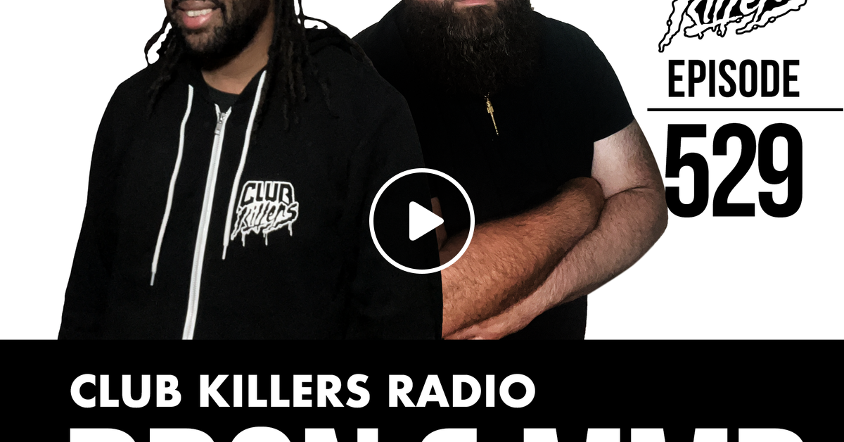 Club Killers Radio #529 - DR3N & Mix Master Rod by Club Killers | Mixcloud
