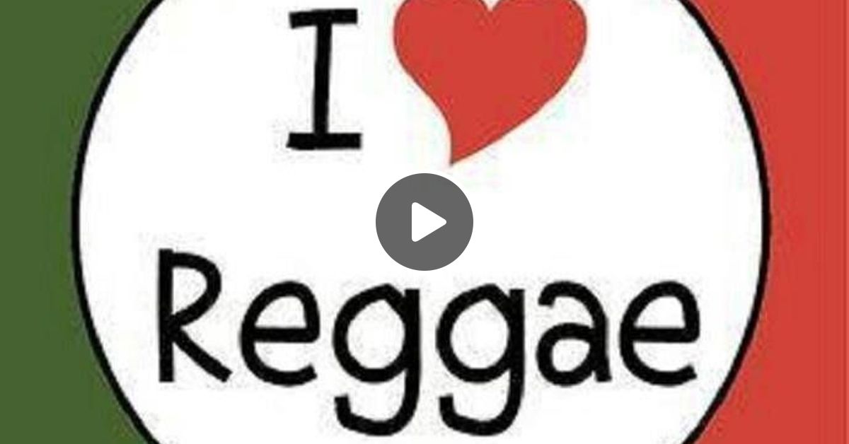 I Love Reggae Mix by Fols Sound | Mixcloud