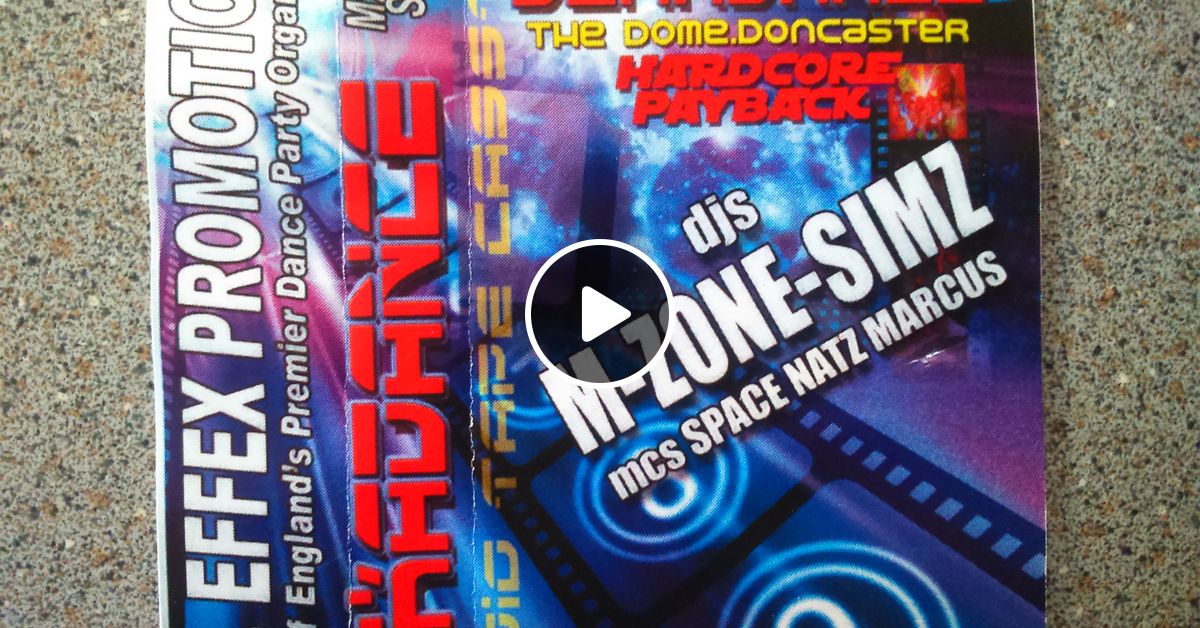 M-Zone B2B Simz - M.C Space- Natz- Marcus -Decadance Hardcore Payback ...