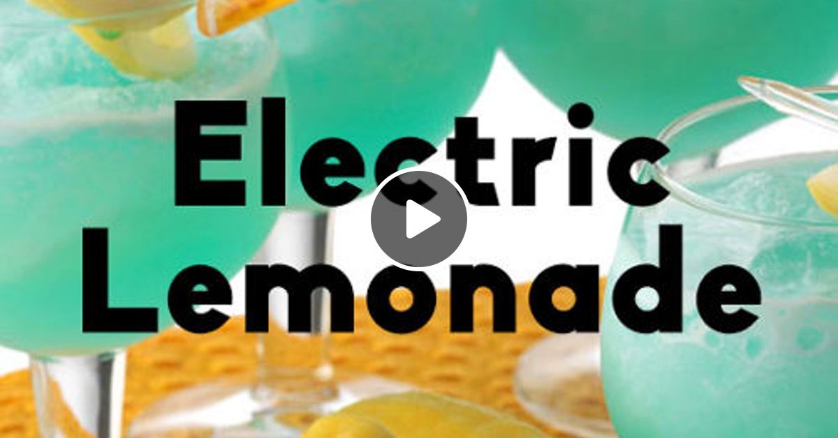 ELECTRIC LEMONADE mixed by DJ BTR by Flirtini | Mixcloud