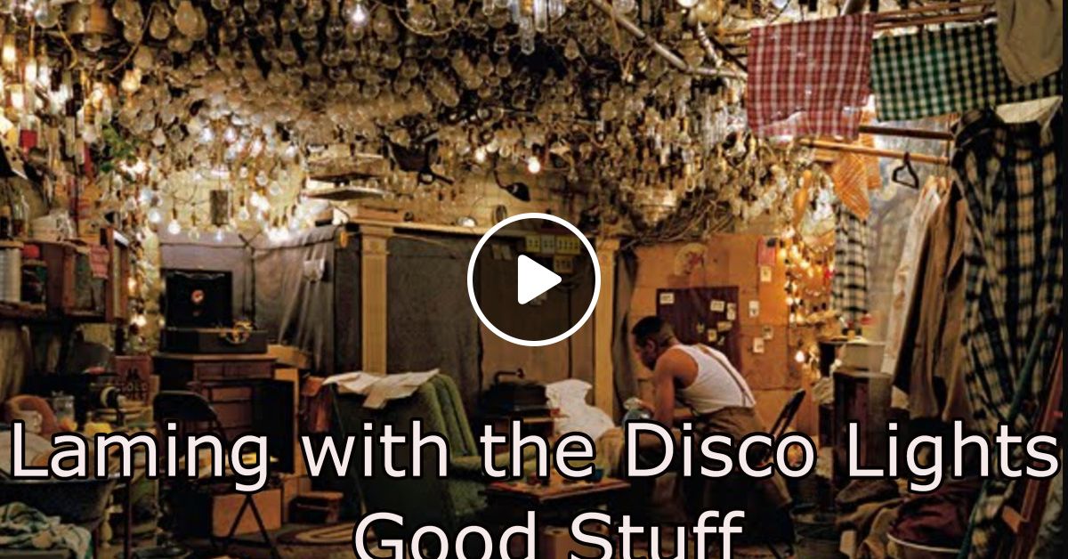 Laming with the Disco Lights Good Stuff 29th Dec Pt.1 by Steve Laming ...