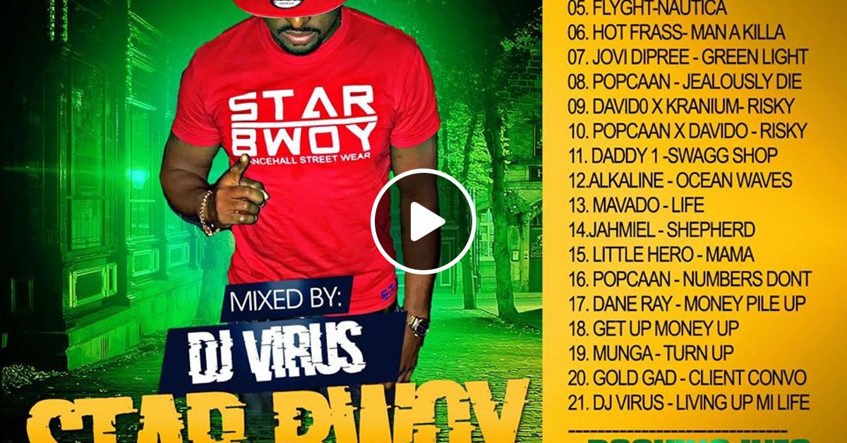 Dancehall Mixtape 2020 Star Bwoy Vol #1 Dj Virus by DJ VIRUS STAR BWOY INT. SOUND | Mixcloud