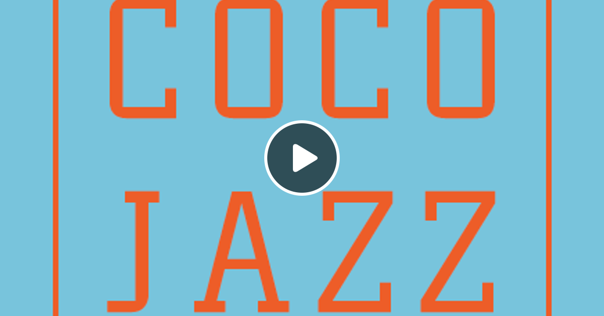 Coco Jazz - 19 juillet 2022 by Radio CKVL / 100,1 FM | Mixcloud