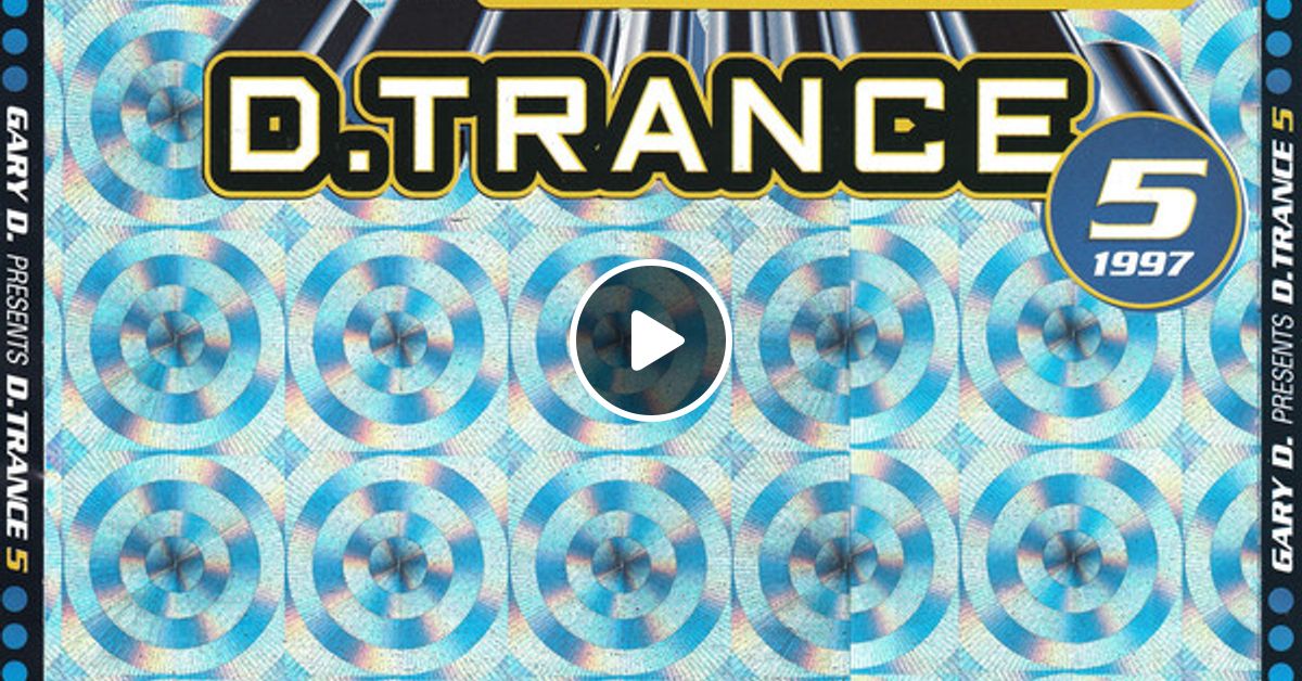 Gary D. – D.Trance 5 (1997) CD3 Megamix by Musica Discoteca Anos 90 ...