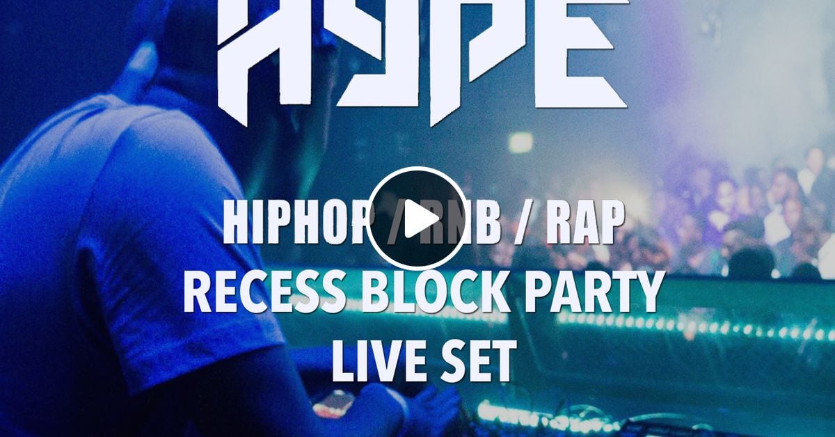 #HypeFridays -Live Hip Hop Set - Recess Block Party - Instagram: DJ ...