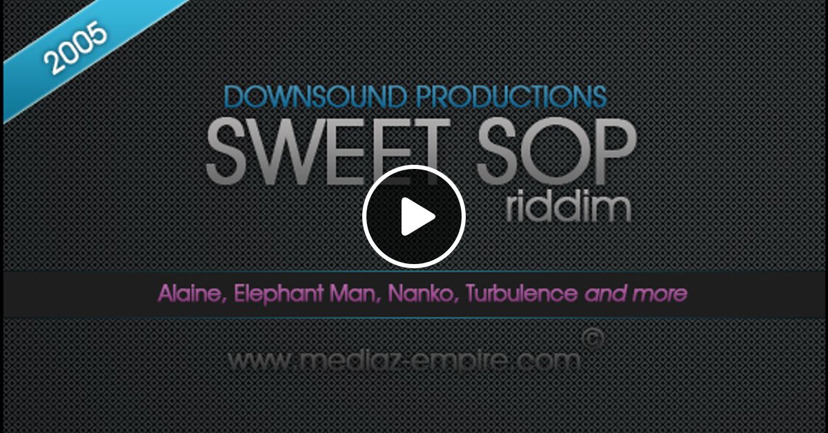 Sweet Sop Riddim Mix -Selecta Dubfire by Selecta Dubfire | Mixcloud